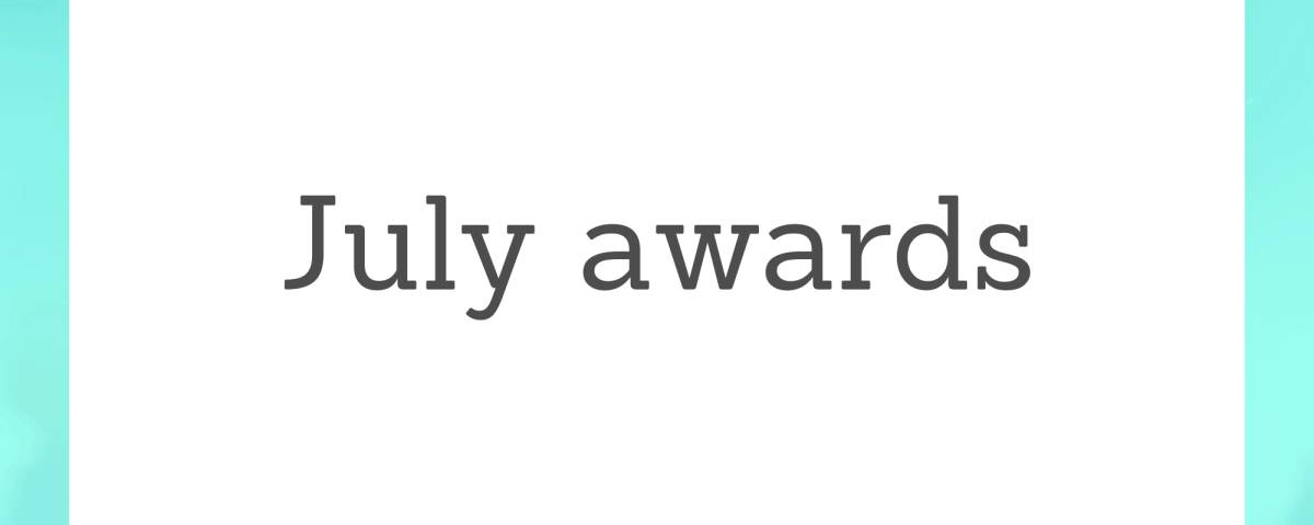 our July award updates. UK awards now open: key deadlines This summer ...